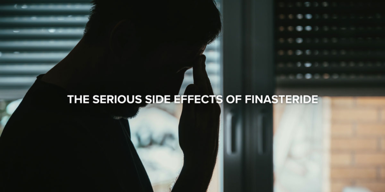 The Serious Health Risks of Finasteride